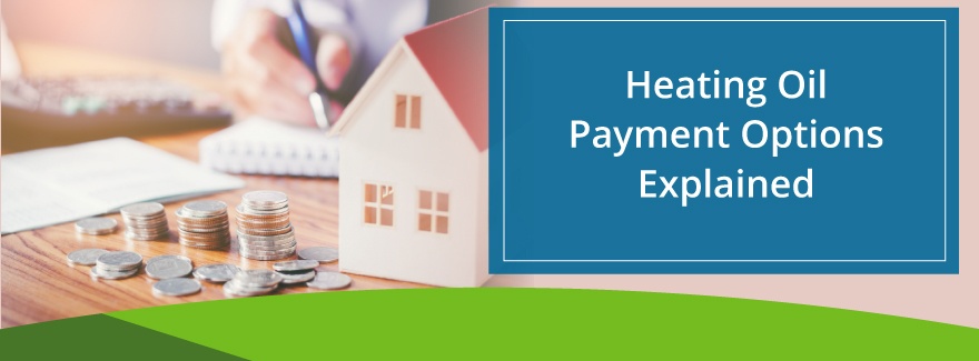 Heating Oil Payment Options Explained
