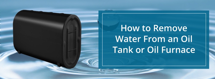 How to Remove Water From an Oil Tank
